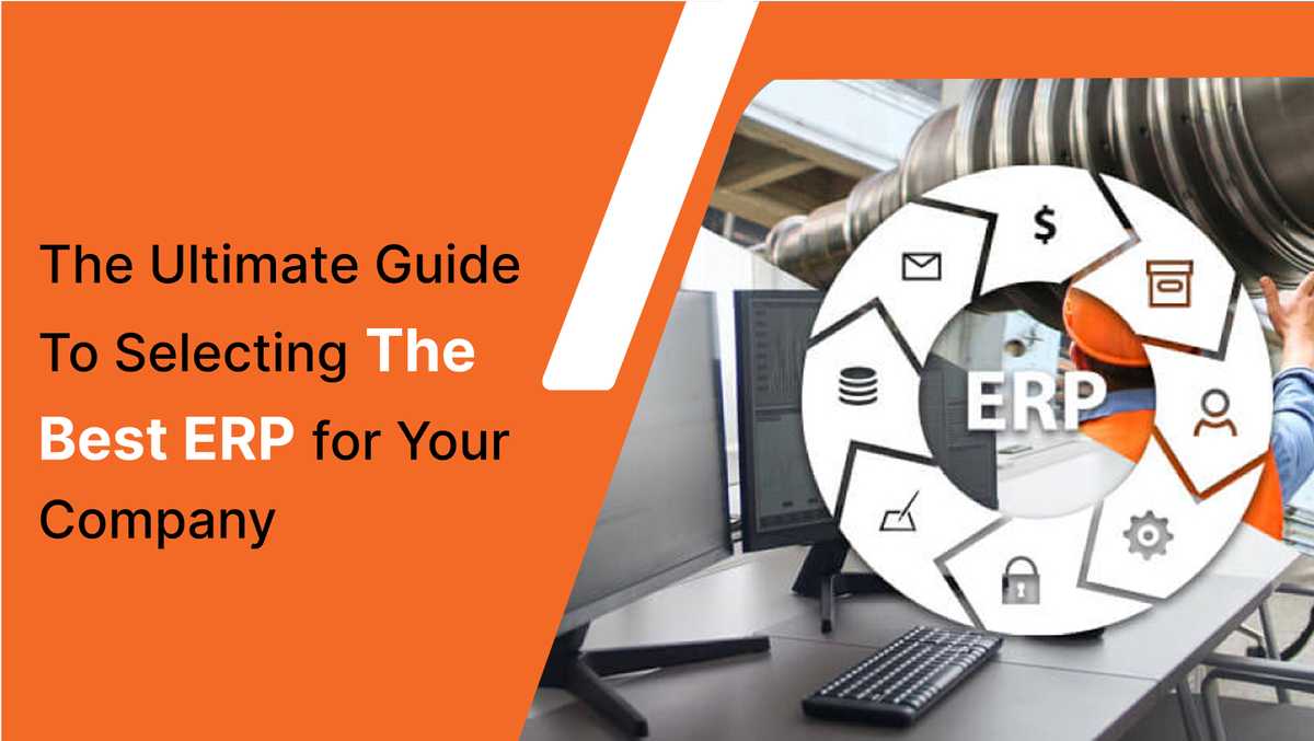 How to Select the Best ERP for Your Business – A Complete Guide